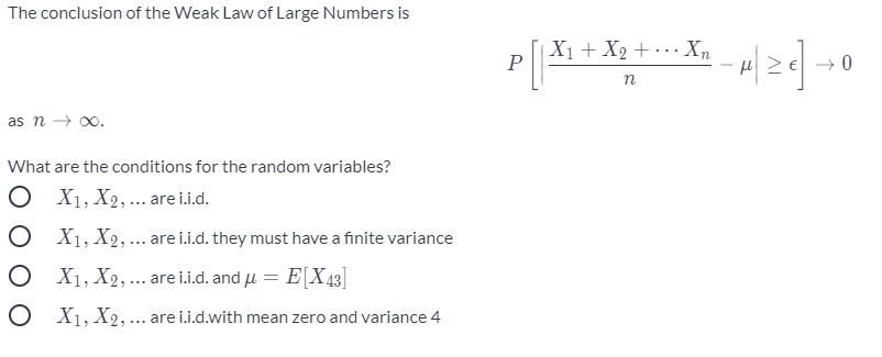Solved The conclusion of the Weak Law of Large Numbers is X1 | Chegg.com