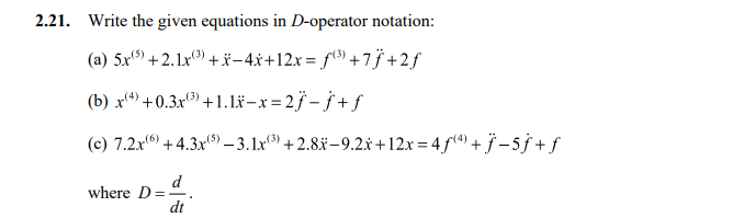 Solved 2.21. Write the given equations in D-operator | Chegg.com
