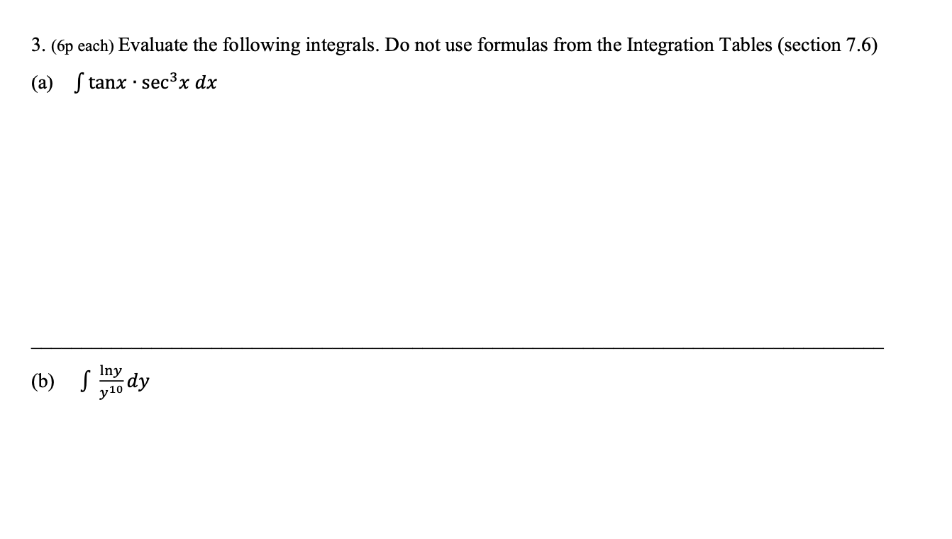 Solved 3. (6p each) Evaluate the following integrals. Do not | Chegg.com