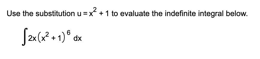 Solved Use the substitution u=x2+1 ﻿to evaluate the | Chegg.com