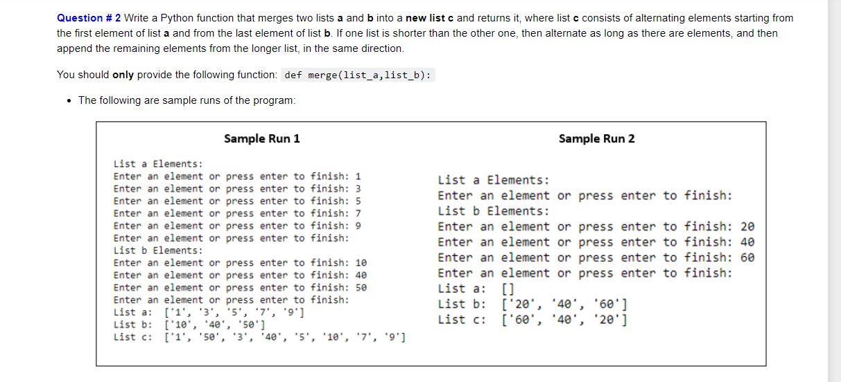 Solved Question #2 Write a Python function that merges two | Chegg.com