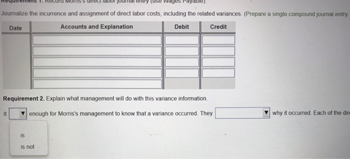 Requirements 1. 2. Record Morris's direct labor | Chegg.com