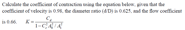 Solved Calculate The Coefficient Of Contraction Using The