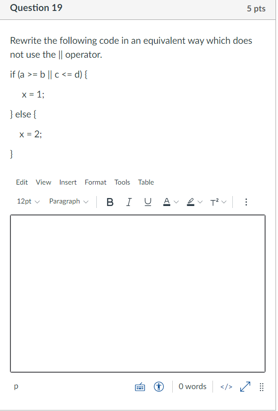 Solved Question 19 5 pts Rewrite the following code in an | Chegg.com