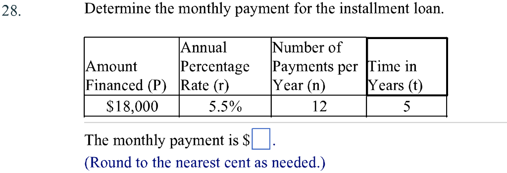 Solved 28. Determine the monthly payment for the installment | Chegg.com