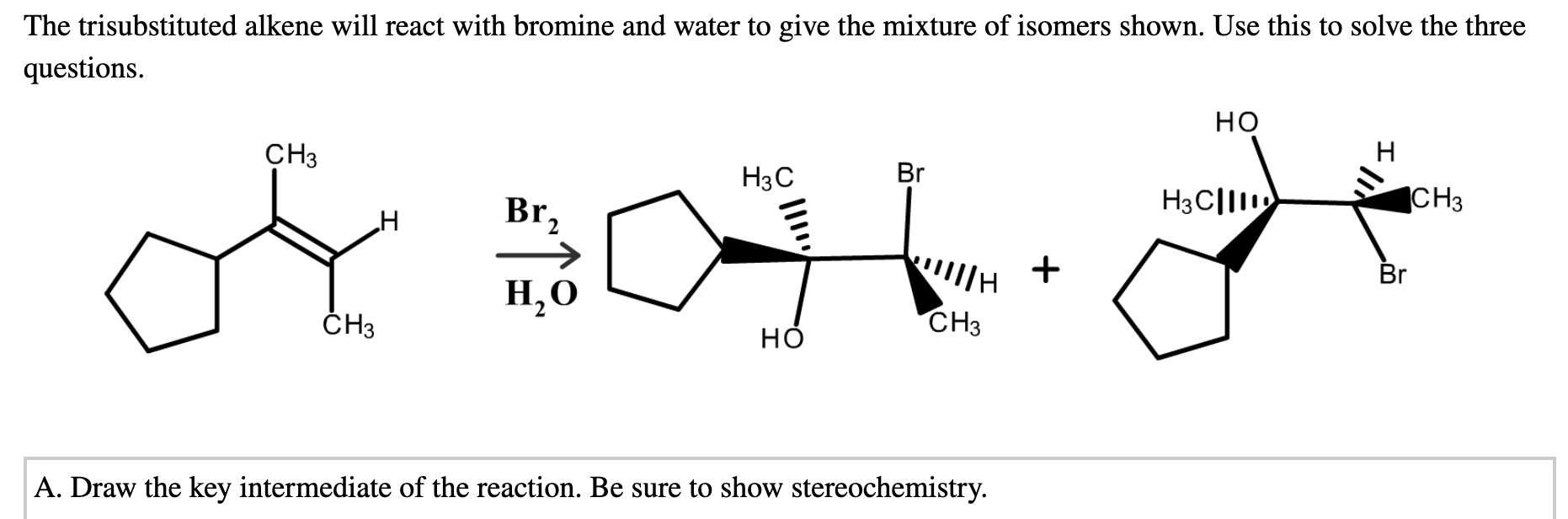 Solved The trisubstituted alkene will react with bromine and | Chegg.com