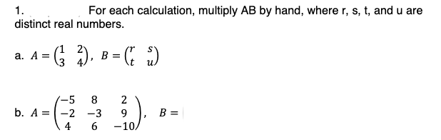 Solved 1. For each calculation, multiply AB by hand, where | Chegg.com