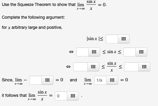 Solved sinx Use the Squeeze Theorem to show that lim = 0. | Chegg.com