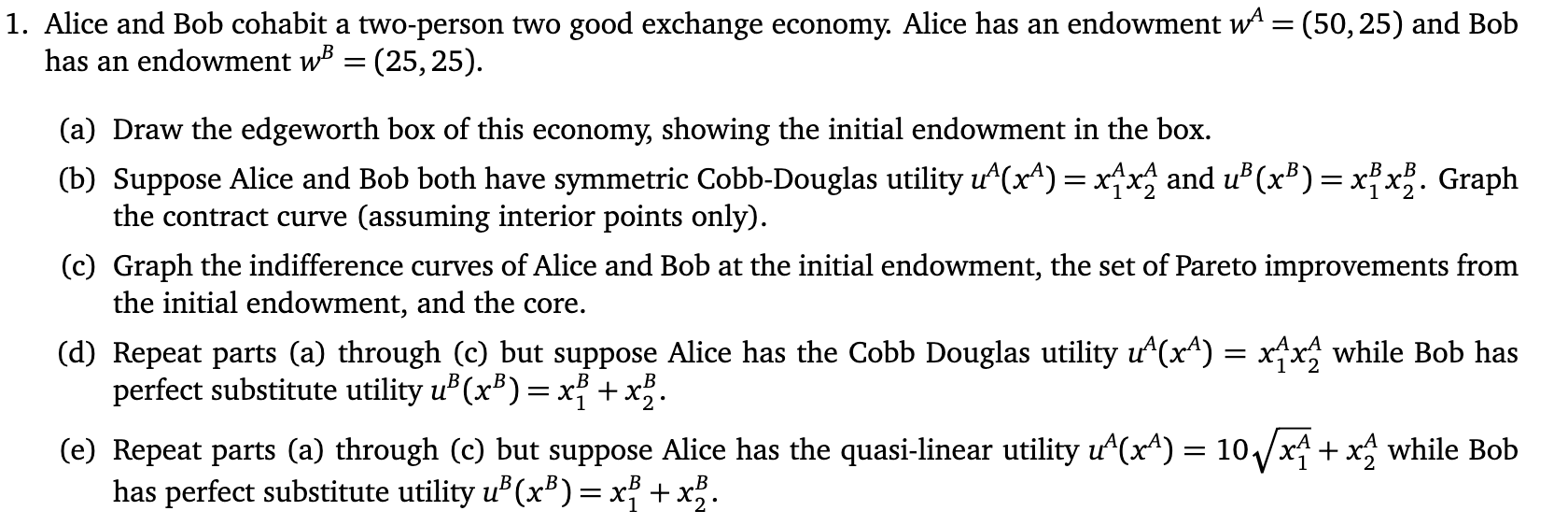 Solved Alice and Bob cohabit a two-person two good exchange | Chegg.com
