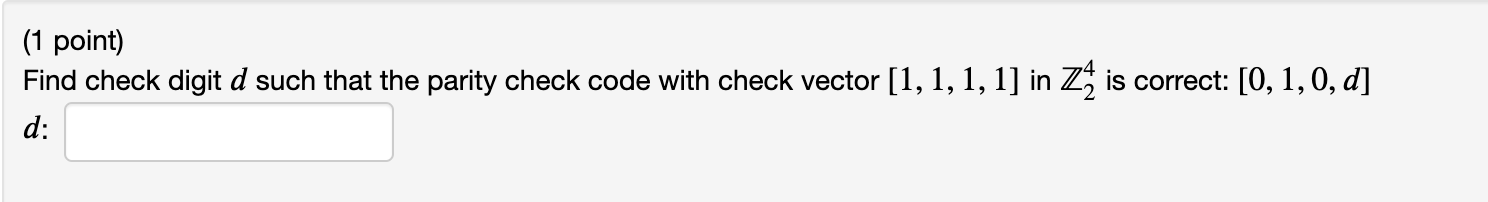 Solved (1 point) Find check digit d such that the parity | Chegg.com