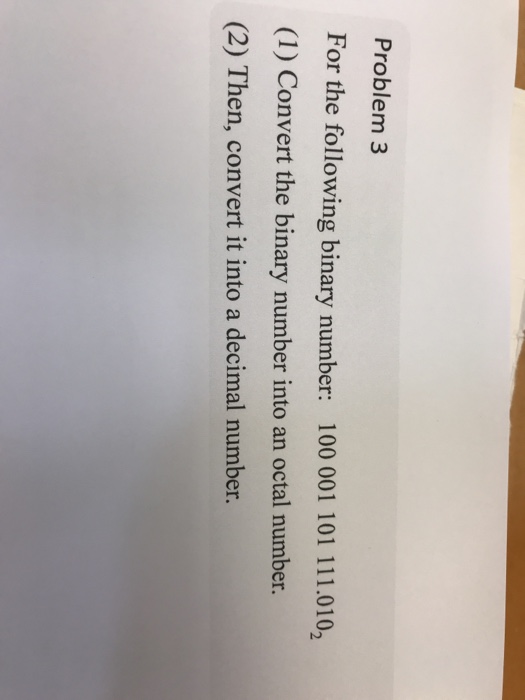 Solved Problem 3 For the following binary number: 100001 101 | Chegg.com
