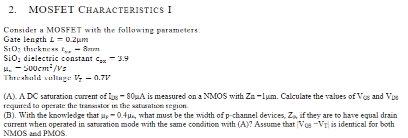 Solved 2. MOSFET CHARACTERISTICS I Consider a MOSFET with | Chegg.com