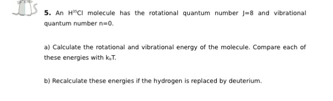 Solved An H^35 Cl molecule has the rotational quantum number | Chegg.com