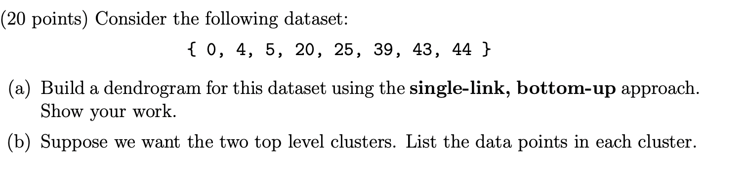 Solved (20 points) Consider the following dataset: | Chegg.com