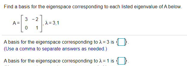 Solved Find a basis for the eigenspace corresponding to each | Chegg.com