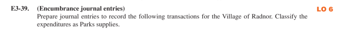 Solved E3-39. LO 6 (Encumbrance journal entries) Prepare | Chegg.com