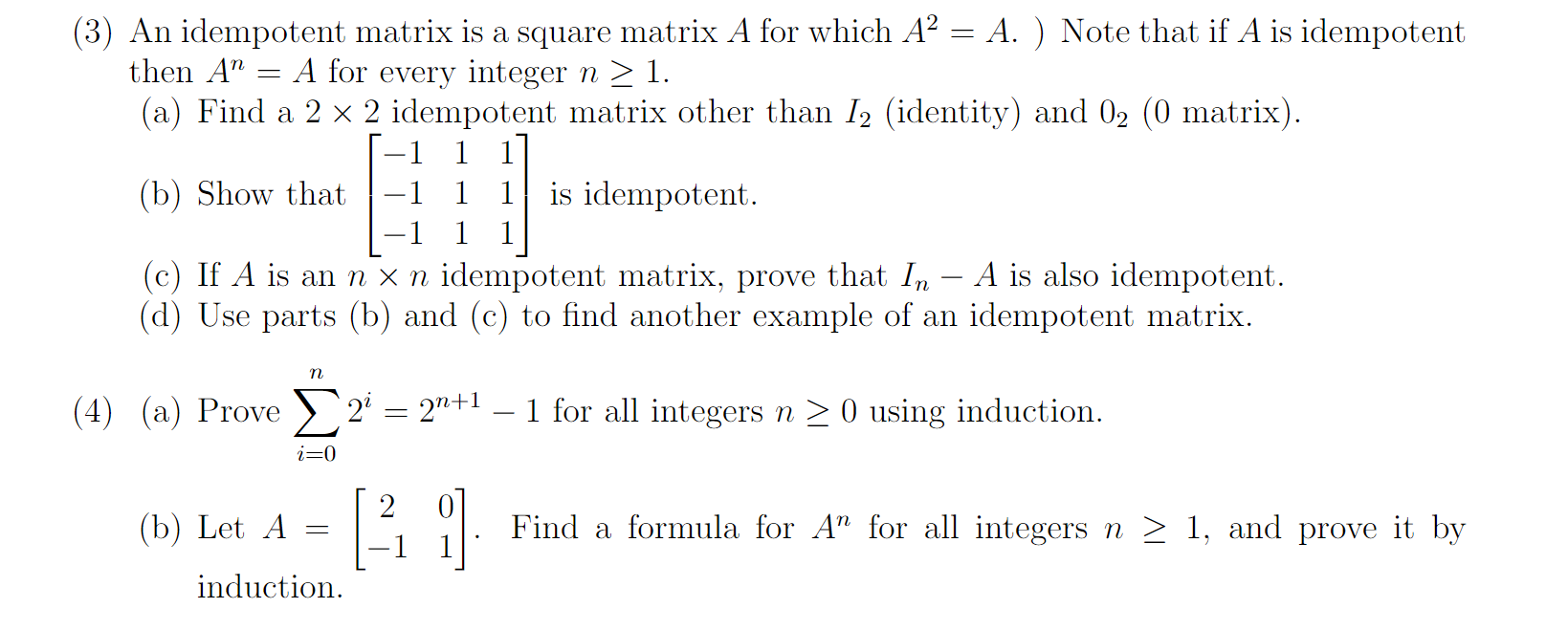 Solved (3) An idempotent matrix is a square matrix A for | Chegg.com
