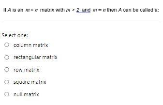 Solved If A is an mxn matrix with m > 2 and man then A can | Chegg.com
