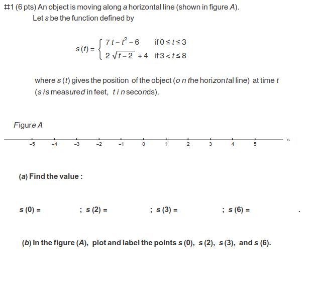 Solved #1 (6 pts) An object is moving along a horizontal | Chegg.com