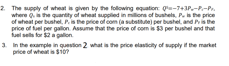 Solved 2. The supply of wheat is given by the following | Chegg.com