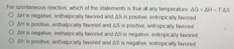 Solved For spontaneous reaction, which of the statements is | Chegg.com