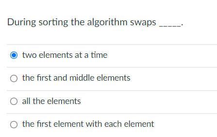 Solved During sorting the algorithm swaps two elements at a | Chegg.com