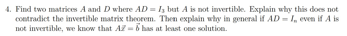 Solved Find two matrices A and D where AD = I3 but A is not | Chegg.com