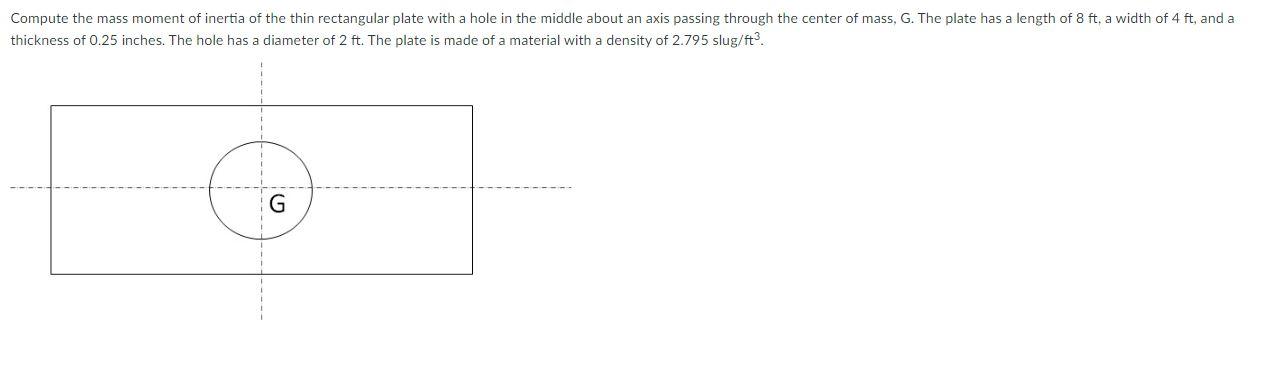 Solved thickness of 0.25 inches. The hole has a diameter of | Chegg.com