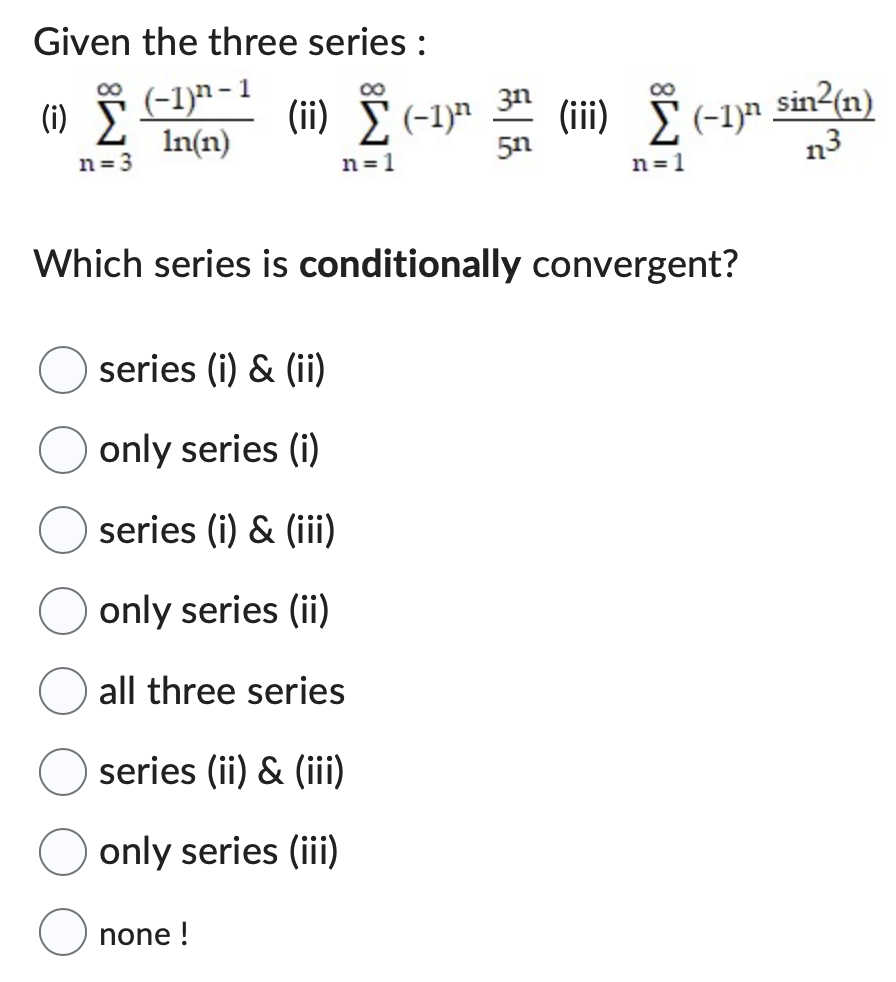 Solved Given the three series: i) \sum_{n=3}^{\infty} | Chegg.com