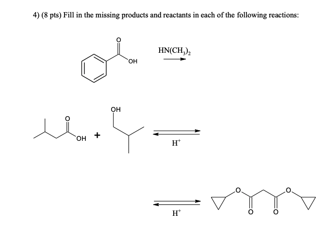 Solved 4) (8 pts) Fill in the missing products and reactants | Chegg.com