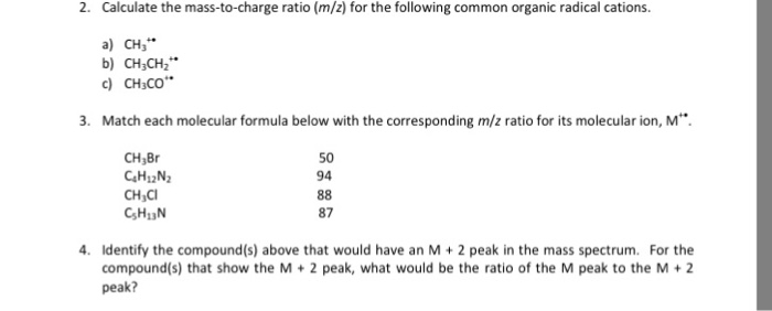 Solved 2. Calculate the mass-to-charge ratio (m/z) for the | Chegg.com