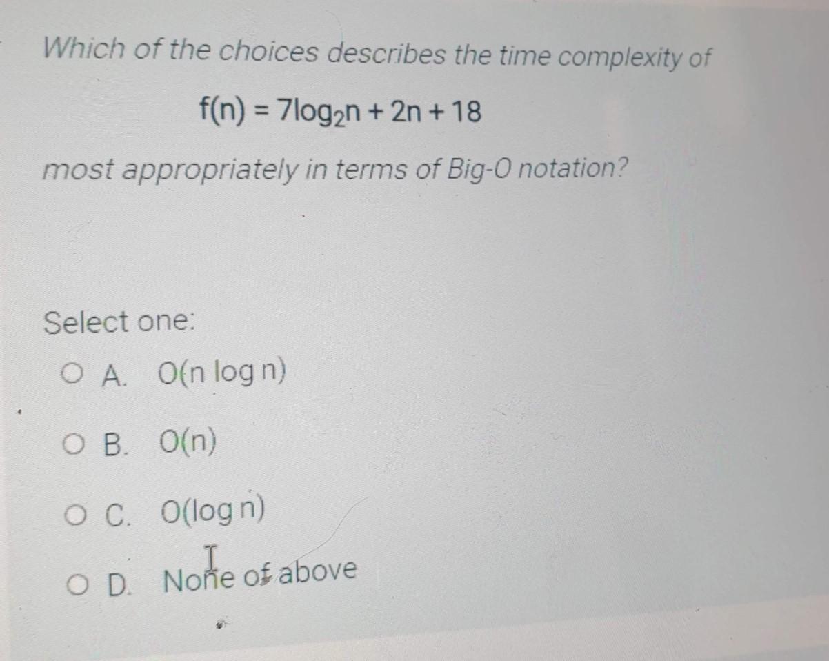Solved Which of the choices describes the time complexity of | Chegg.com