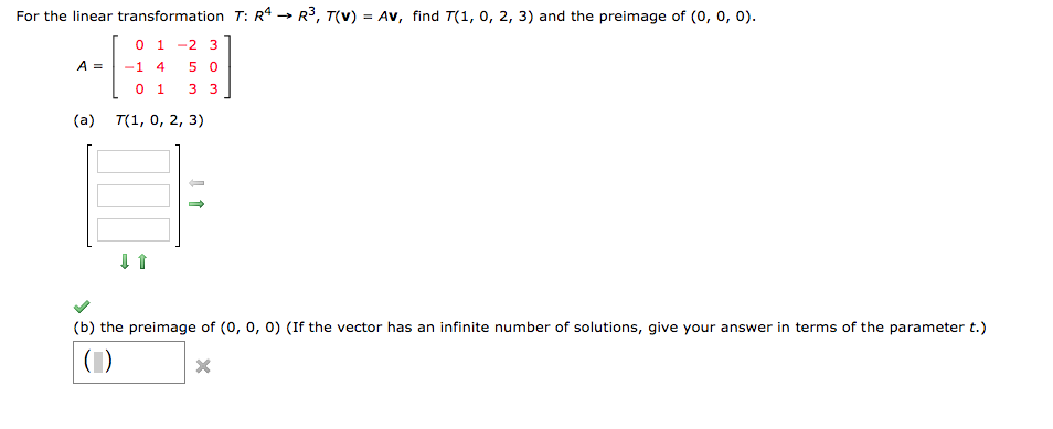 Solved For the linear transformation T: R4 ? R3, T(V) = AV, | Chegg.com