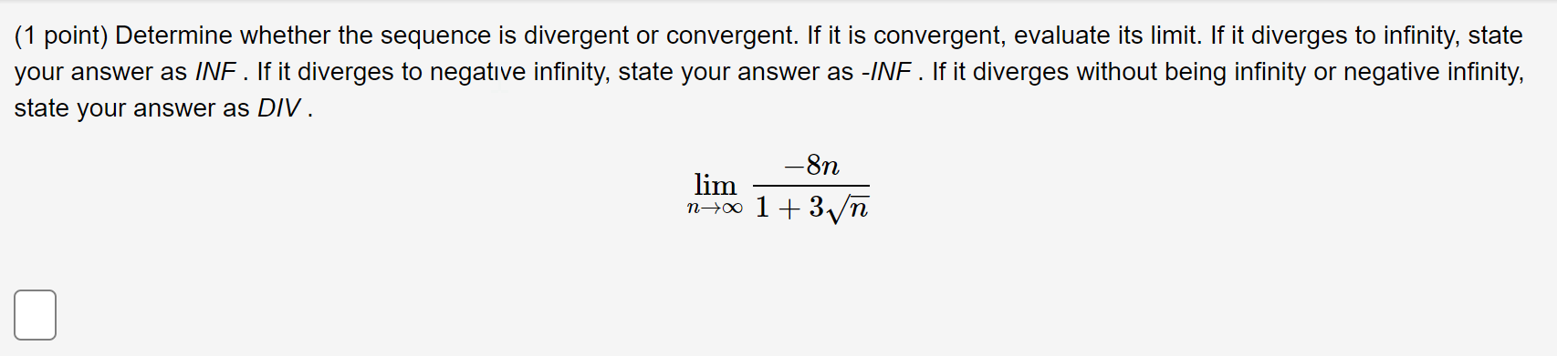 Solved (1 point) Determine whether the sequence is divergent | Chegg.com