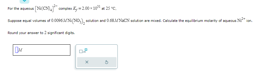 Solved For the aqueous [Ni(CN)4]2− complex Kf=2.00×1031 at | Chegg.com