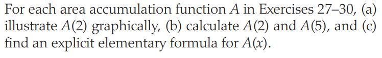 Solved For each area accumulation function A in Exercises | Chegg.com