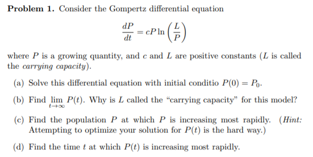 Solved Problem 1. Consider the Gompertz differential | Chegg.com