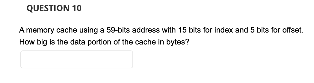 Solved A memory cache using a 59-bits address with 15 bits | Chegg.com