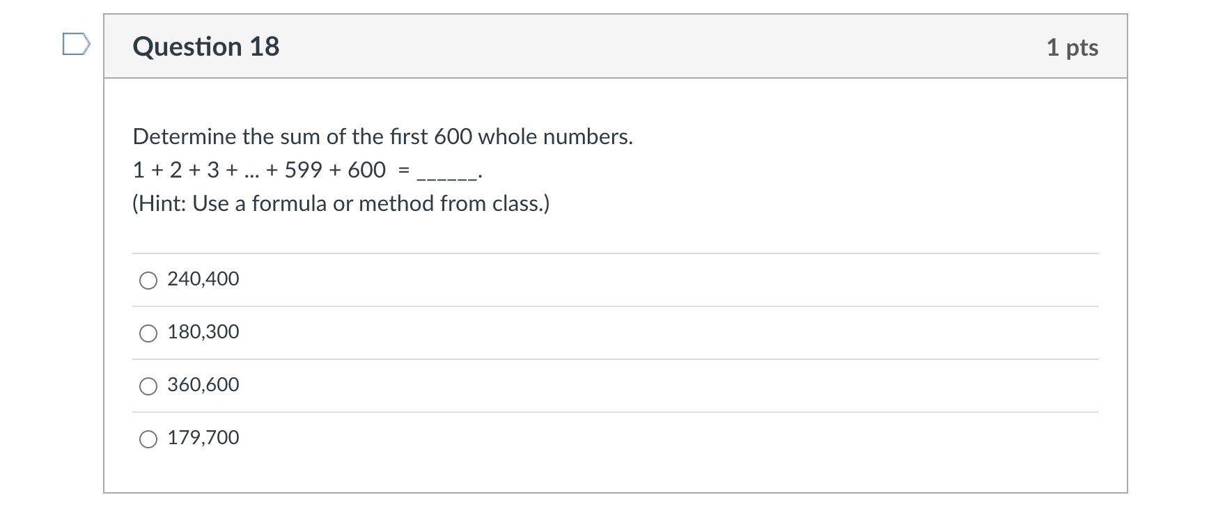 Solved Question 18 1 pts Determine the sum of the first 600 | Chegg.com
