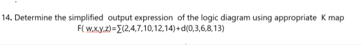 Solved 14 Determine The Simplified Output Expression Of The 