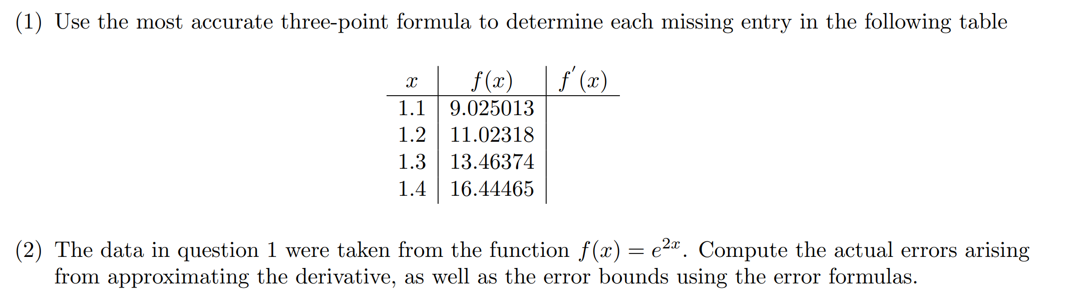 (1) Use the most accurate three-point formula to | Chegg.com