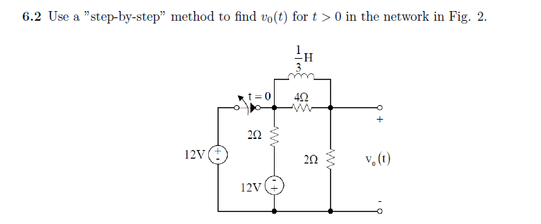 Solved 6.2 Use a "step-by-step" method to find vo(t) for t> | Chegg.com