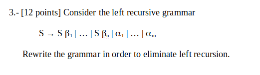 Solved 3.- [12 points] Consider the left recursive grammar | Chegg.com