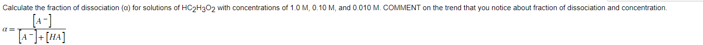 Solved Calculate the fraction of dissociation (a) for | Chegg.com