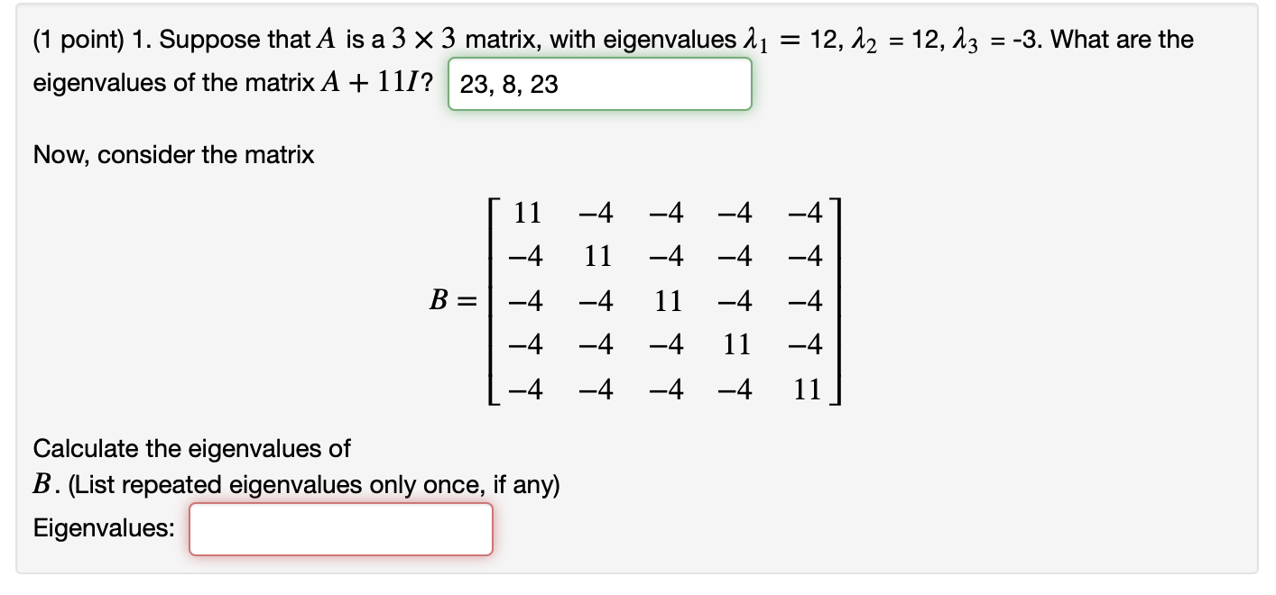Solved Now, consider the matrix Calculate the eigenvalues of | Chegg.com