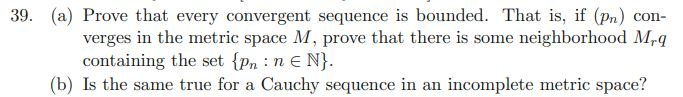 Solved 39. (a) Prove that every convergent sequence is | Chegg.com