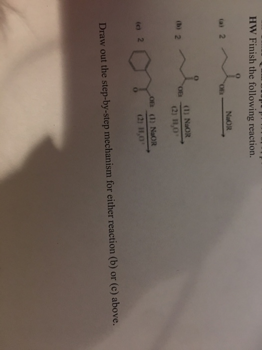 Solved HW Finish the following reaction. NaOR tai 2 (1) NaOR | Chegg.com