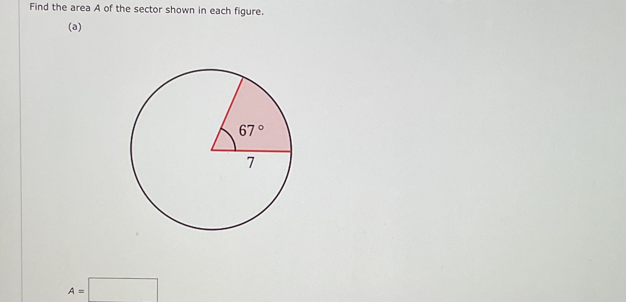 Solved Find the area A of the sector shown in each figure. | Chegg.com