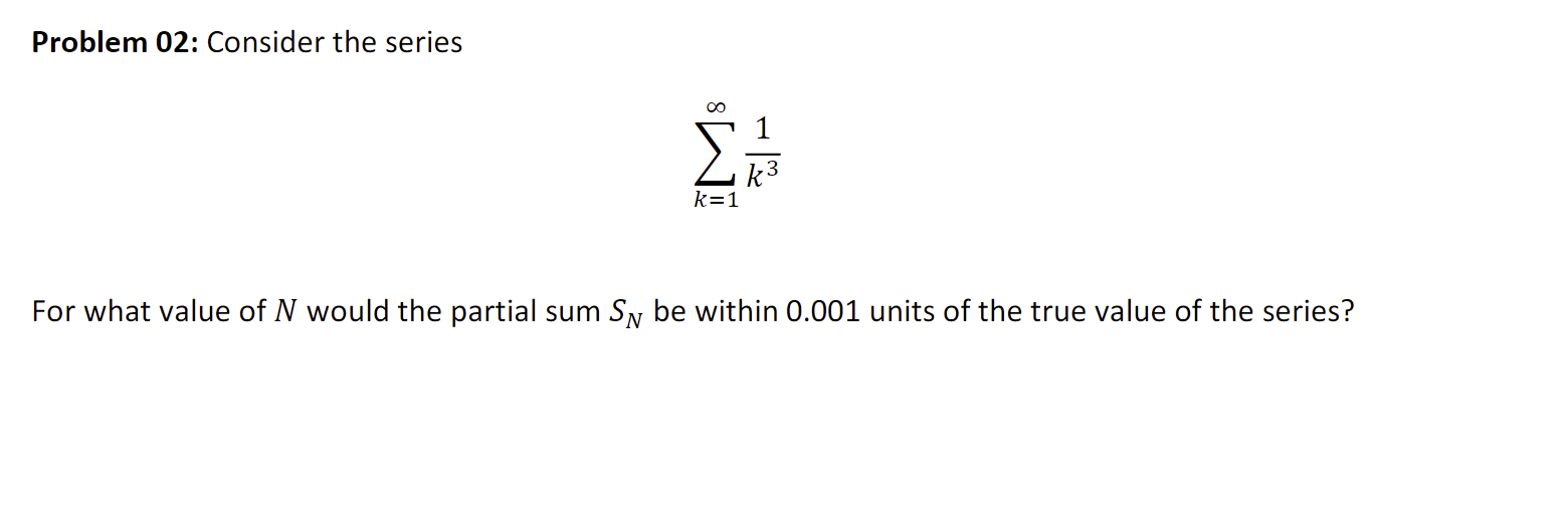 Solved Objectives: - For a positive series, estimate the | Chegg.com