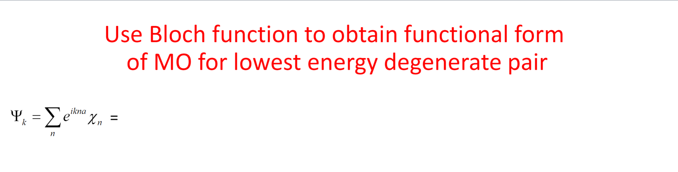 Solved Use Bloch function to obtain functional formof MO | Chegg.com